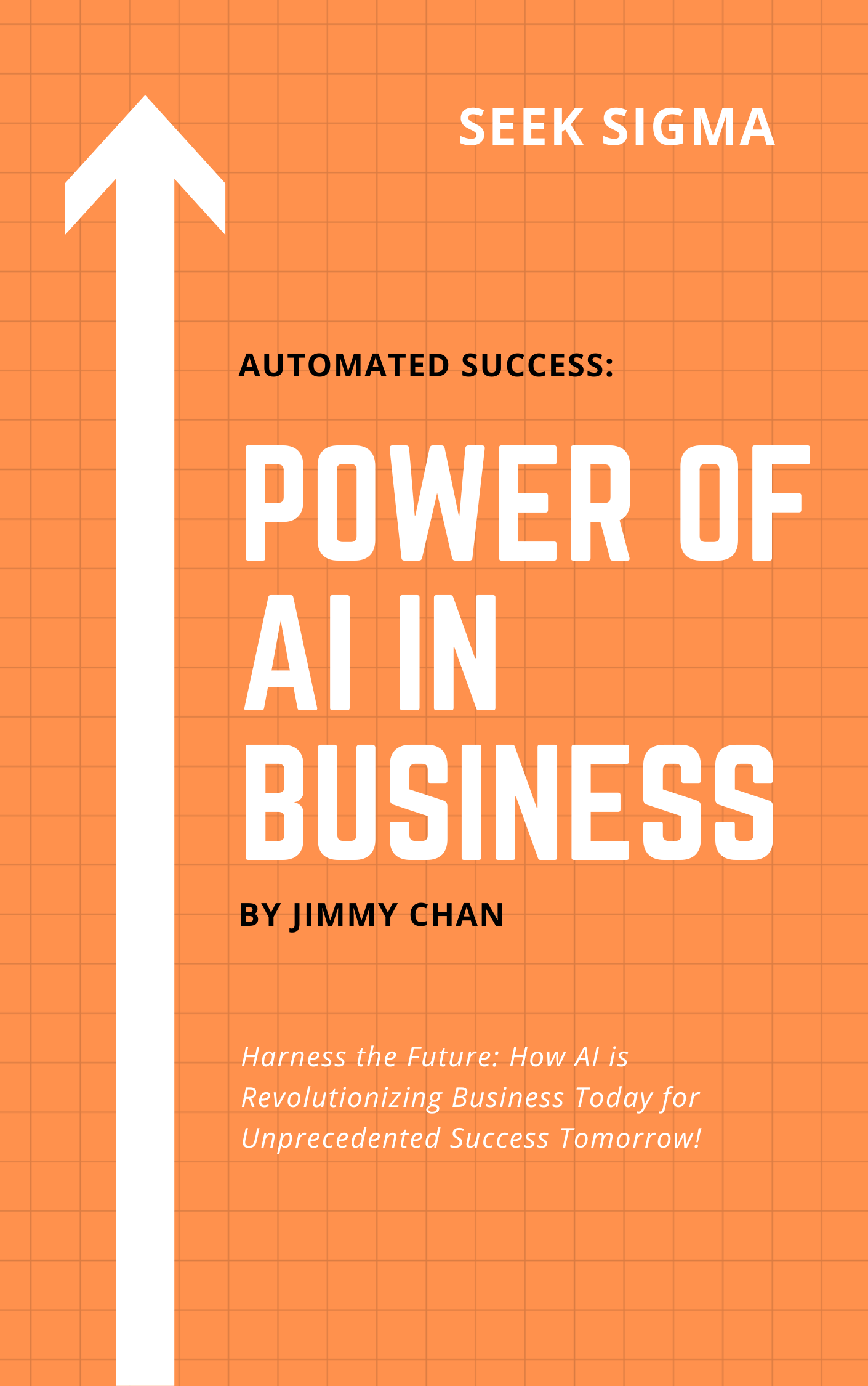 Automated Success: The Power of AI in Business - SEEK SIGMA